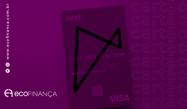 Cartão de crédito Next, você no mundo digital. - ECOFINANÇA