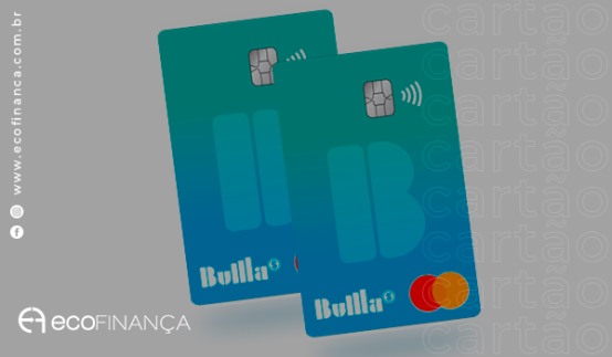 Cartão de Crédito Bullla, sem burocracia e isenção de anuidade - ECOFINANÇA