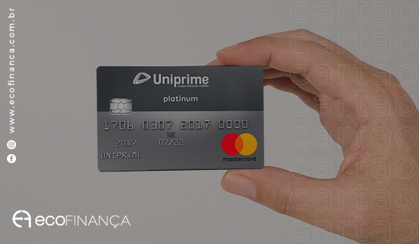 Cartão Uniprime Mastercard Platinum: diversas vantagens e baixo custo ...